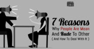 7 Reasons Why People Are Mean And Rude To Others