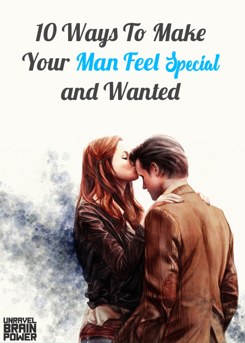 10 Ways To Make Your Man Feel Special and Wanted