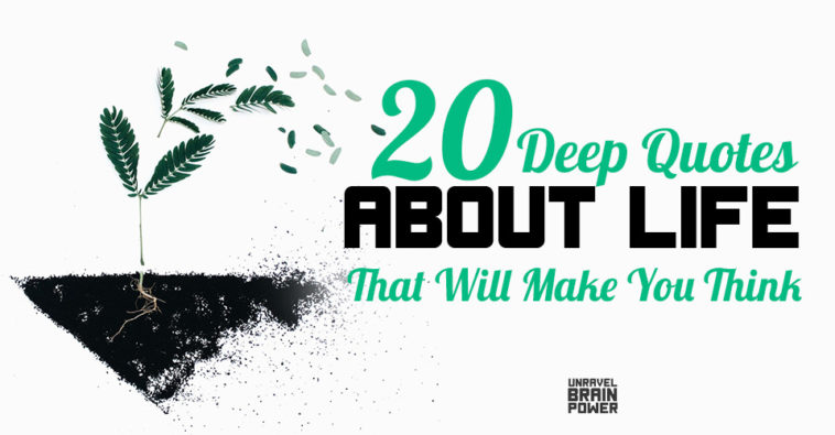 20 Deep Quotes About Life That Will Make You Think