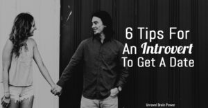 6 Dating Tips For Introverts To Get A Date - Unravel Brain Power