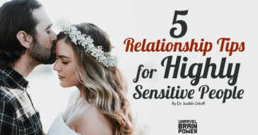 5 Relationship Tips for Highly Sensitive People - Unravel Brain Power