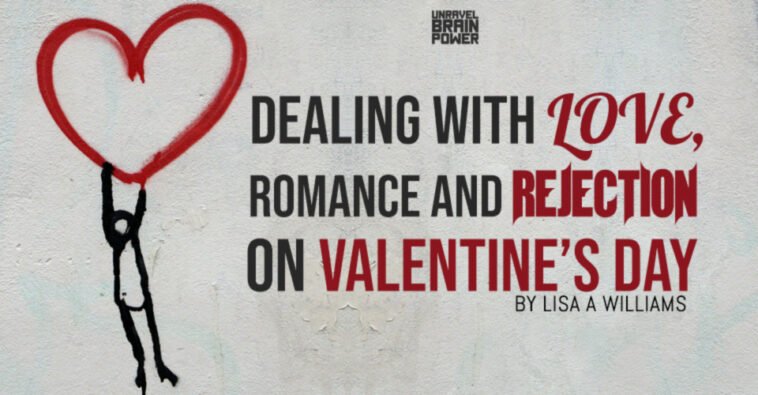 Dealing with love, romance and rejection on Valentine’s Day