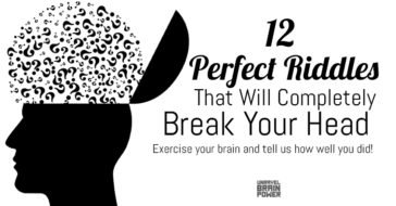 12 Perfect Riddles That Will Completely Break Your Head