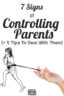 7 Signs You Have Controlling Parents and How to Deal With Them