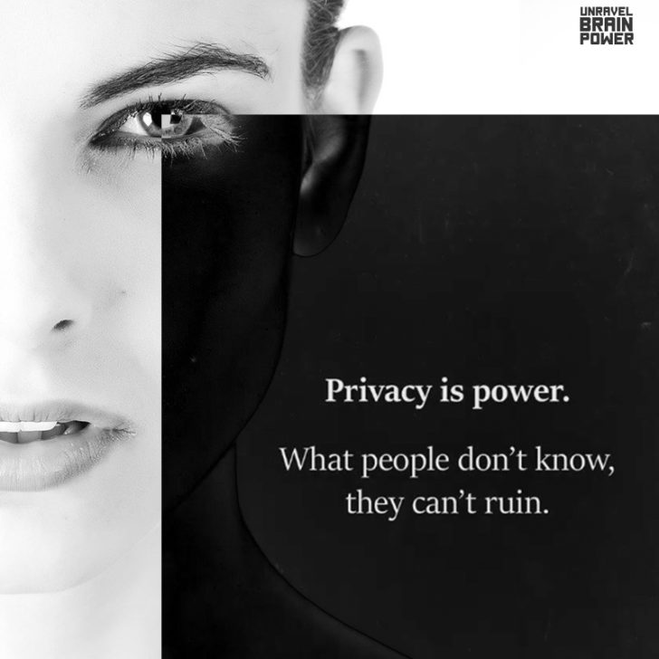 Privacy is power. What people don't know, they can't ruin - Unravel ...