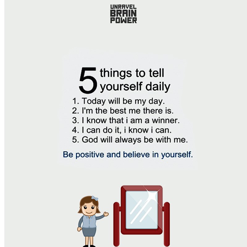 5 Things To Tell Yourself Daily Unravel Brain Power 5 Things To Tell Yourself Daily Unravel Brain Power