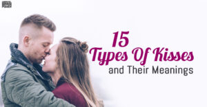15 Types Of Kisses and Their Meanings - Unravel Brain Power