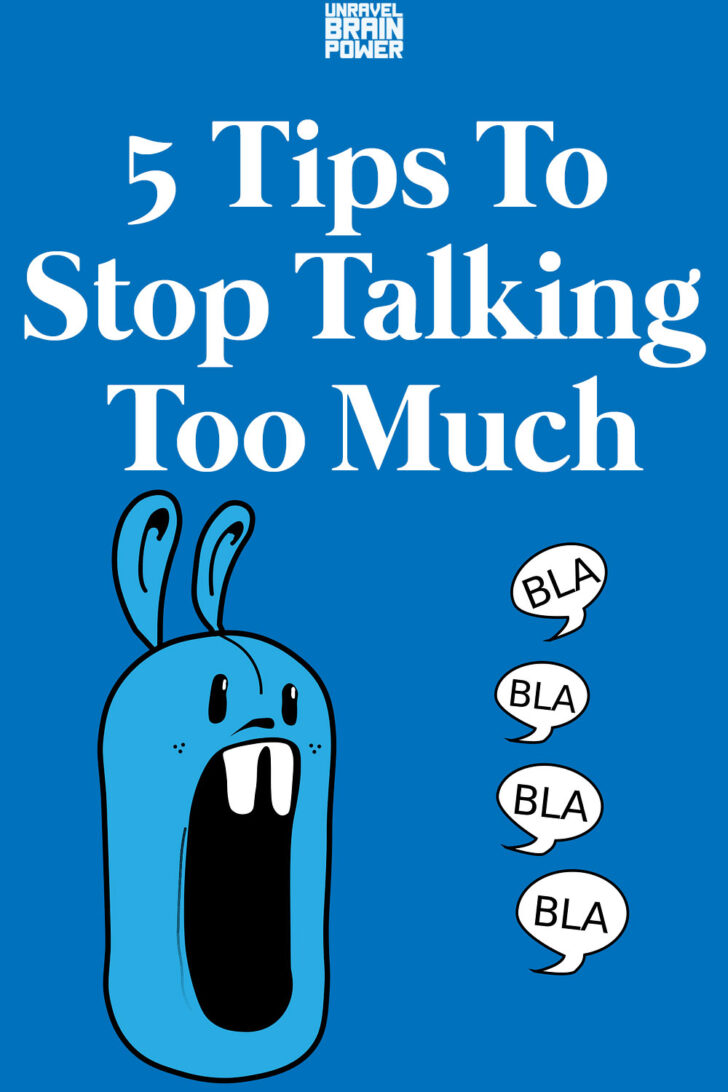 5 Tips To Stop Talking Too Much - Unravel Brain Power