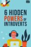 6 Hidden Powers of Introverts - Unravel Brain Power