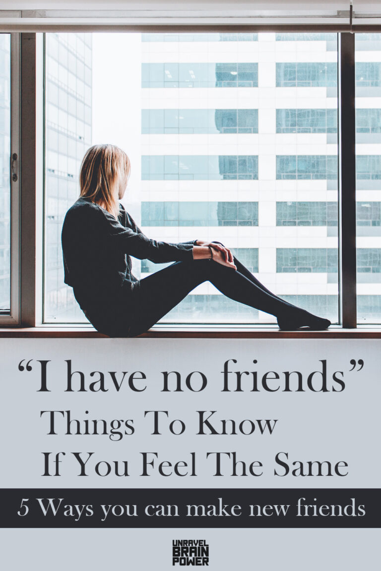 “I have no friends”. Things To Know If You Feel The Same