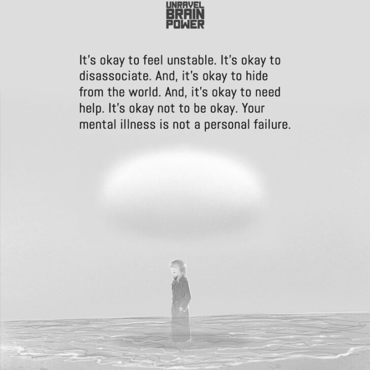 It’s okay to feel unstable. It’s okay to disassociate - Unravel Brain Power