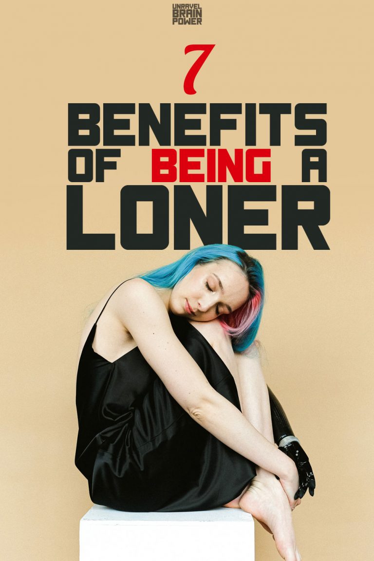 7 Benefits of Being a Loner - Unravel Brain Power
