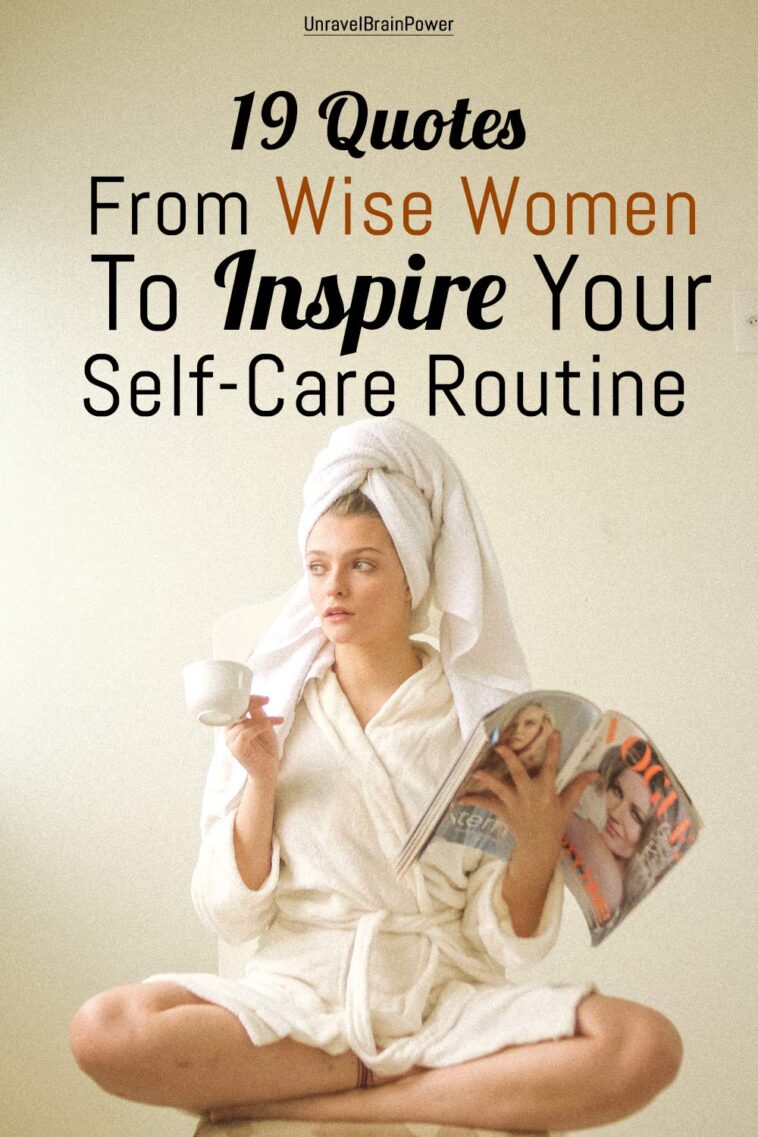 19 Self-care Quotes From Wise Women To Inspire Your Self-Care Routine