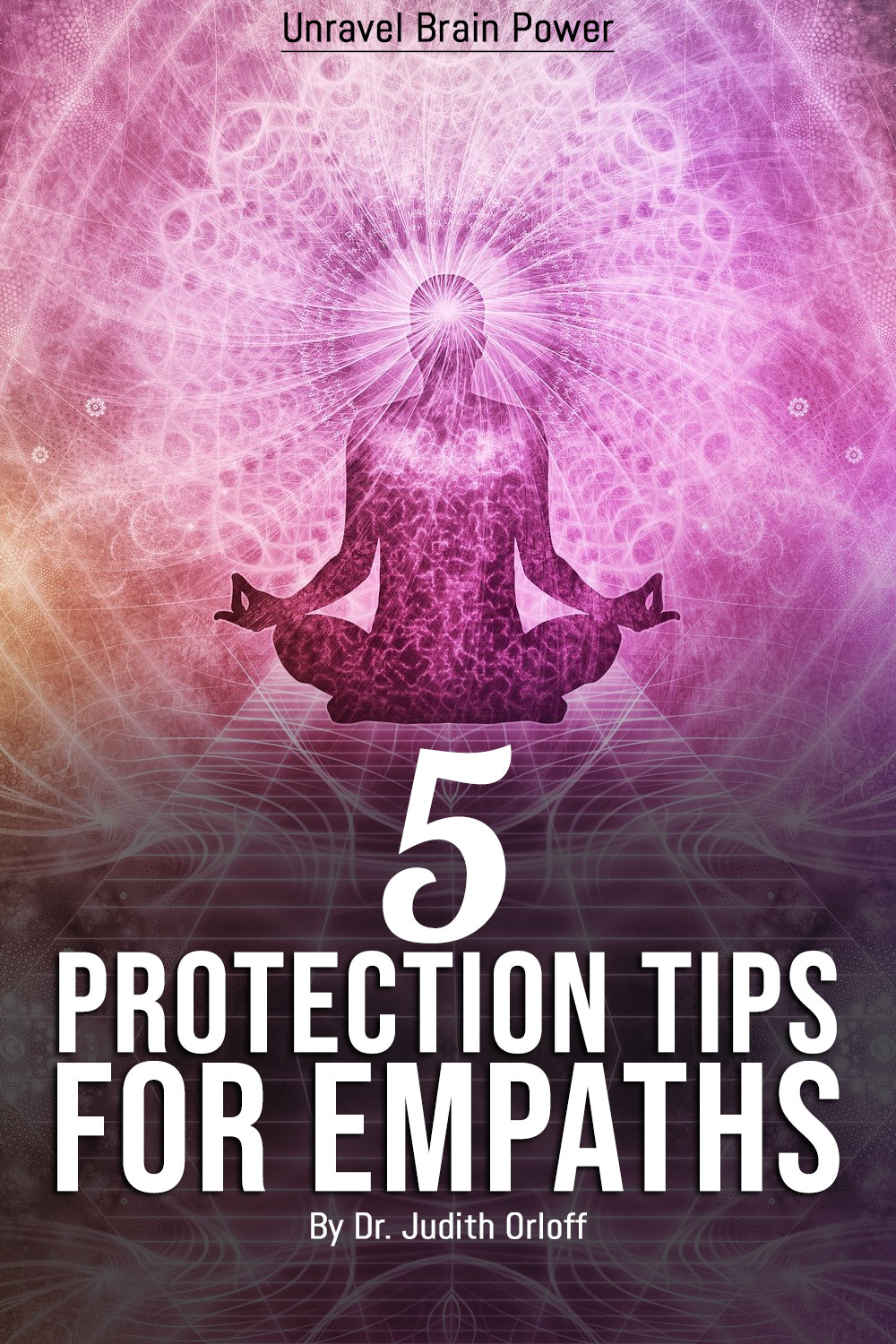 5 Protection Tips for Empaths - Unravel Brain Power