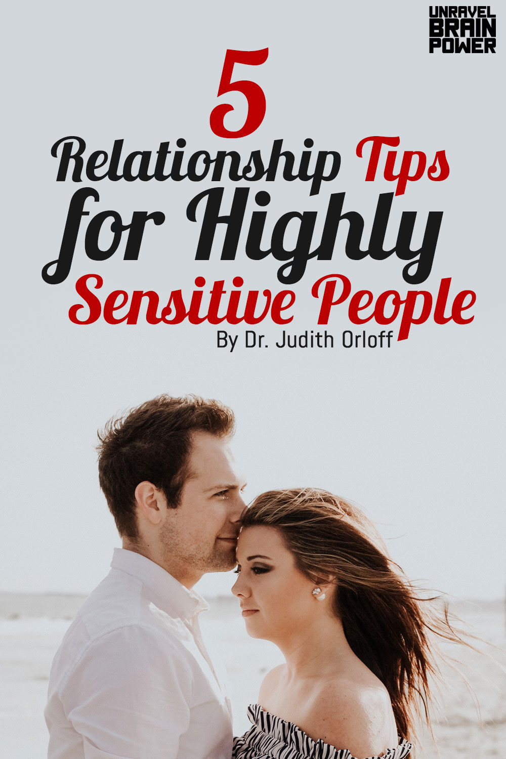 5 Relationship Tips for Highly Sensitive People - Unravel Brain Power
