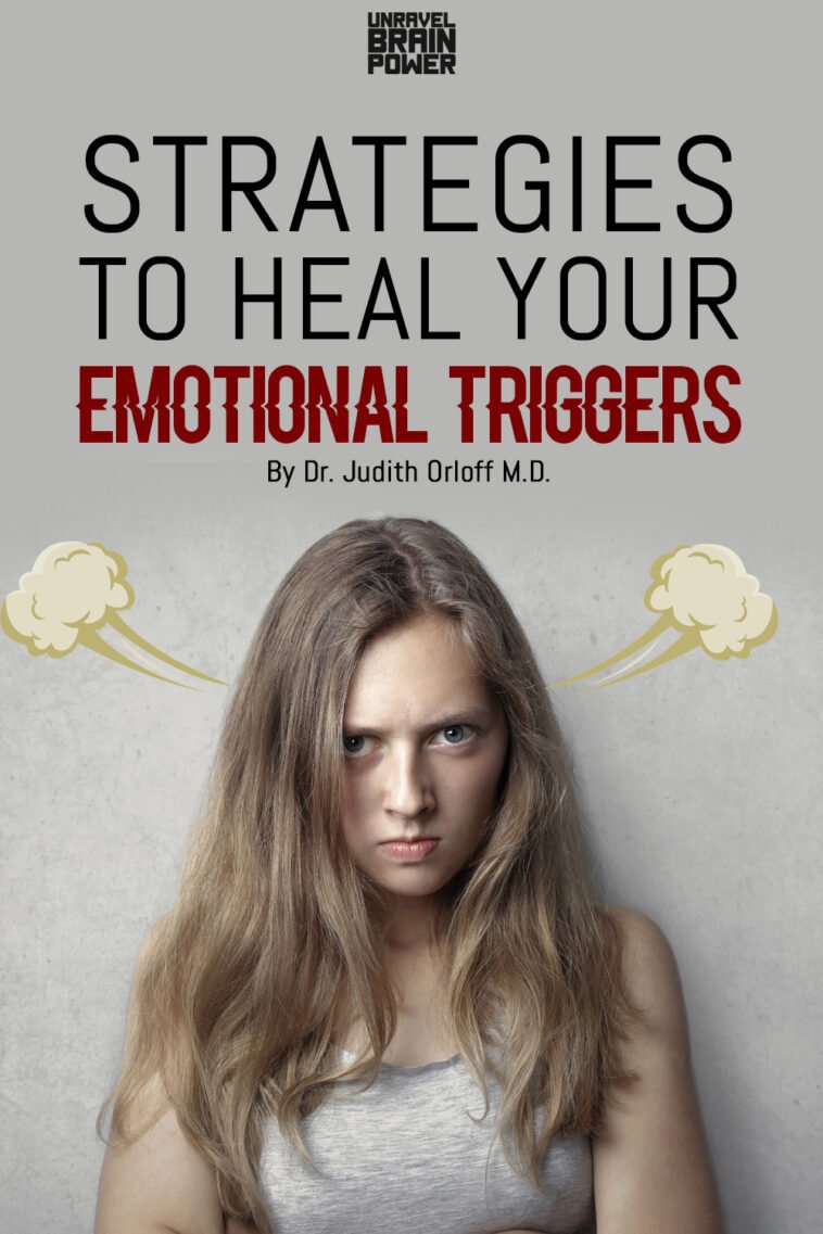 5 Strategies to Heal Your Emotional Triggers - Unravel Brain Power