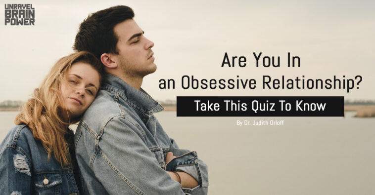 Are You In an Obsessive Relationship? Quiz - Unravel Brain Power