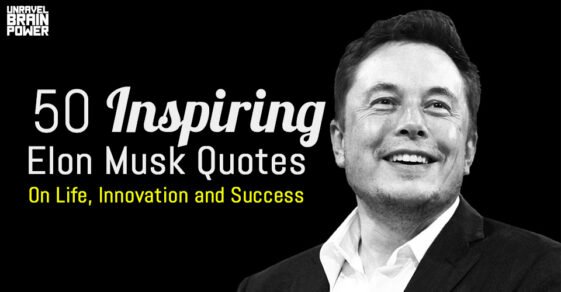 50 Inspiring Elon Musk Quotes On Life, Innovation and Success