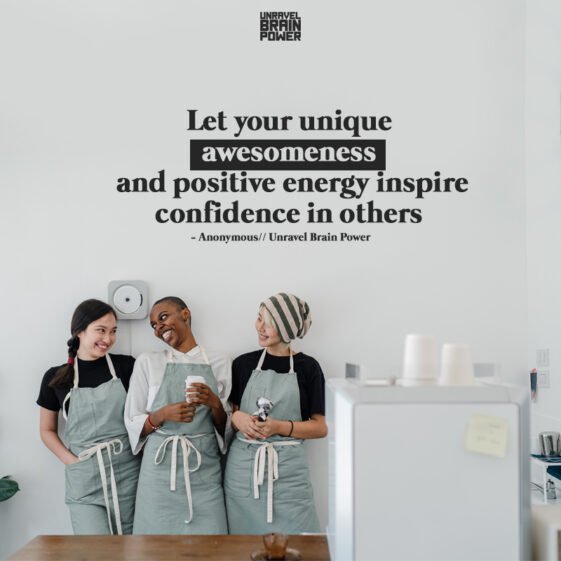 Let your unique awesomeness and positive energy inspire
