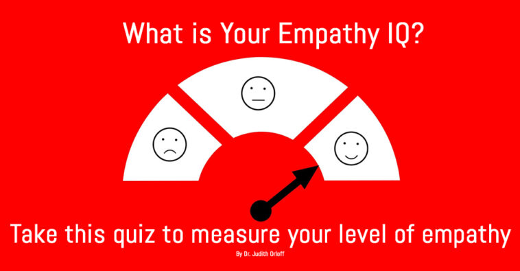 What is Your Empathy IQ? Take this quiz to measure your level of empathy