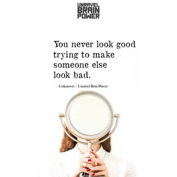 You never look good trying to make someone else look bad.