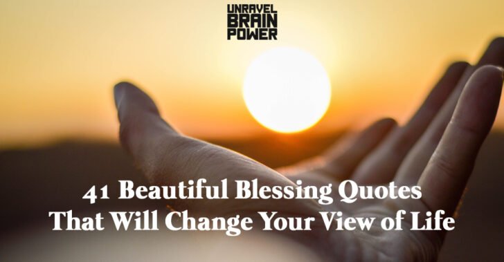 41 Beautiful Blessing Quotes That Will Change Your View of Life