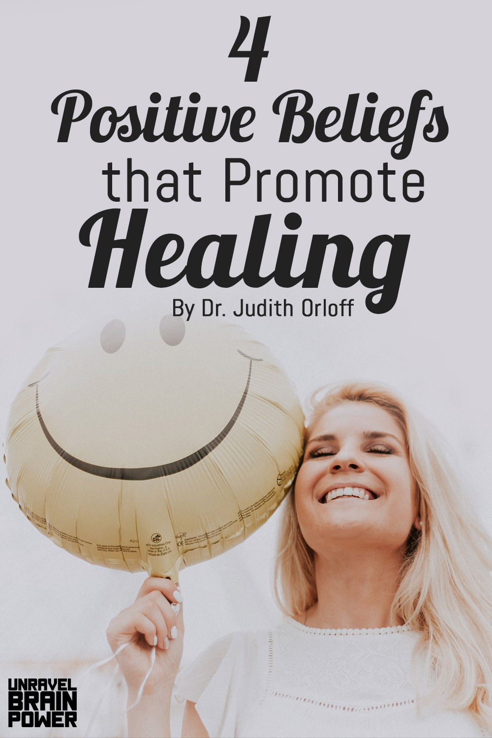 4 Positive Beliefs that Promote Healing - Unravel Brain Power