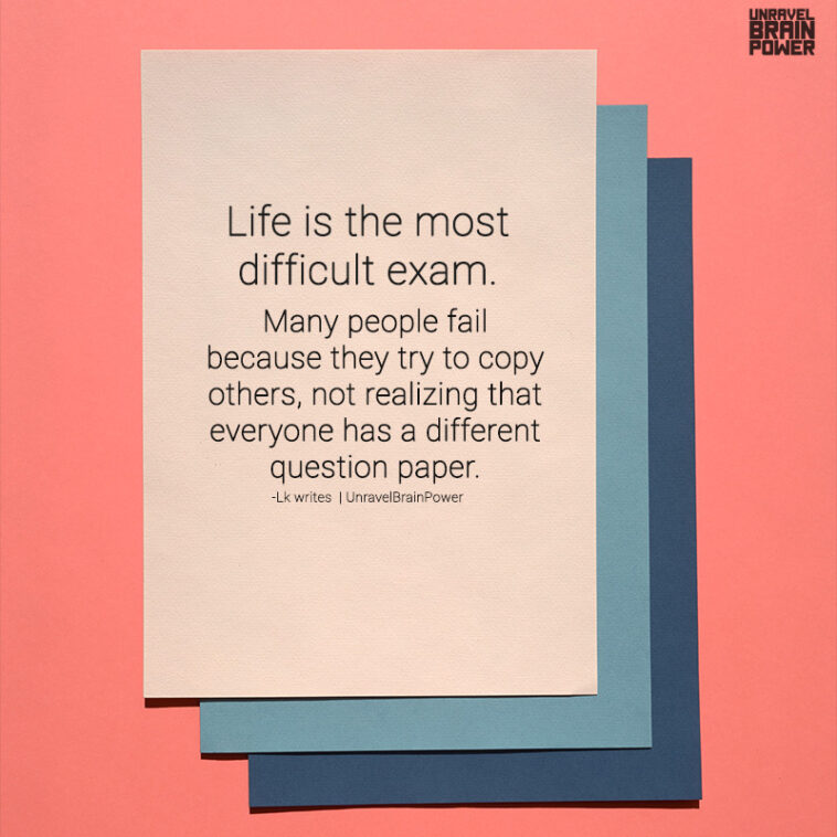 Life Is The Most Difficult Exam. - Unravel Brain Power