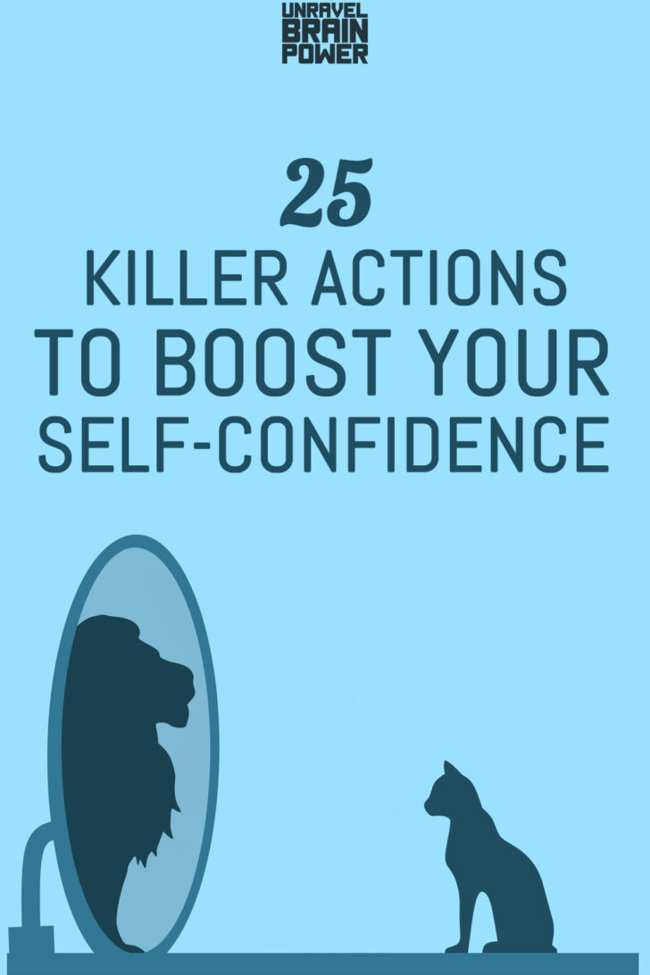 25 Killer Actions to Boost Your Self-Confidence - Unravel Brain Power