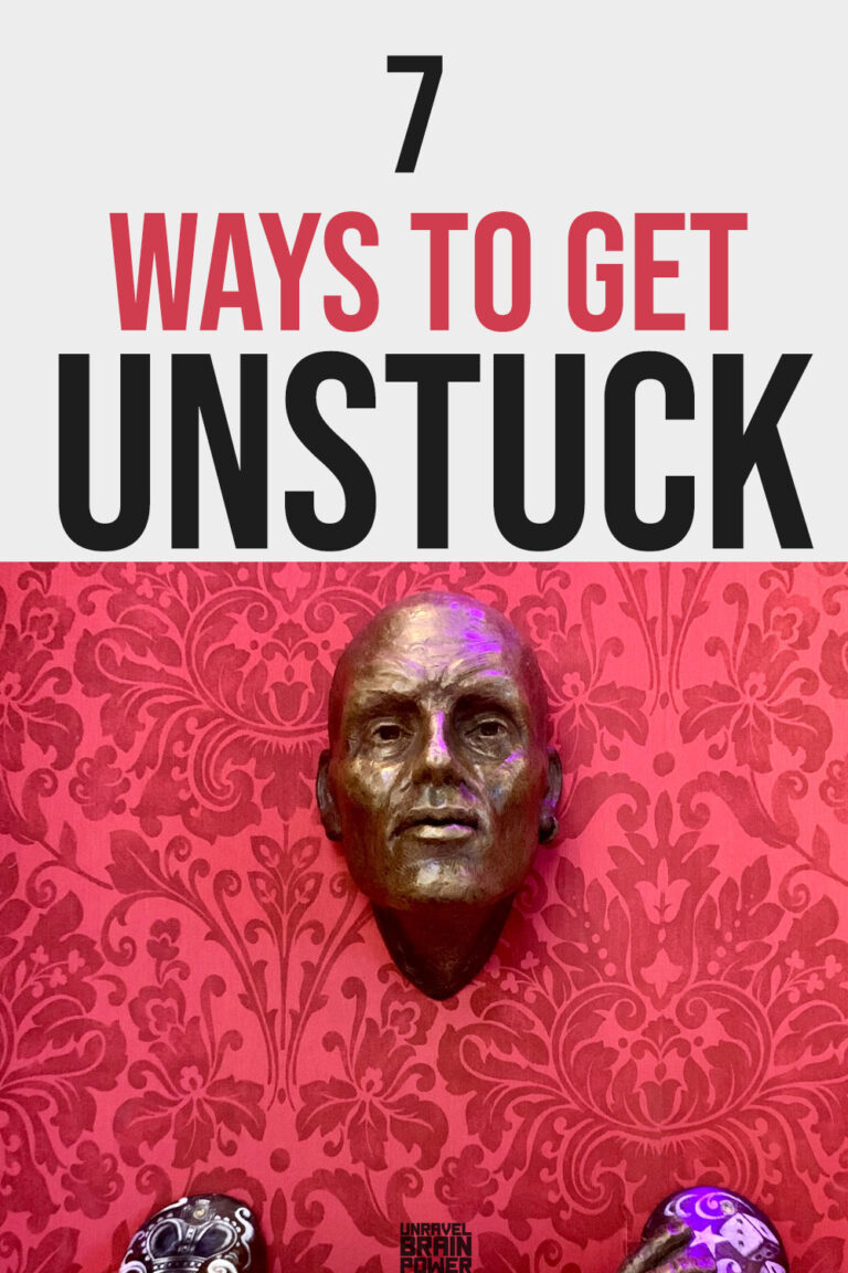 How To Get Unstuck : 7 Ways to Get Unstuck - Unravel Brain Power