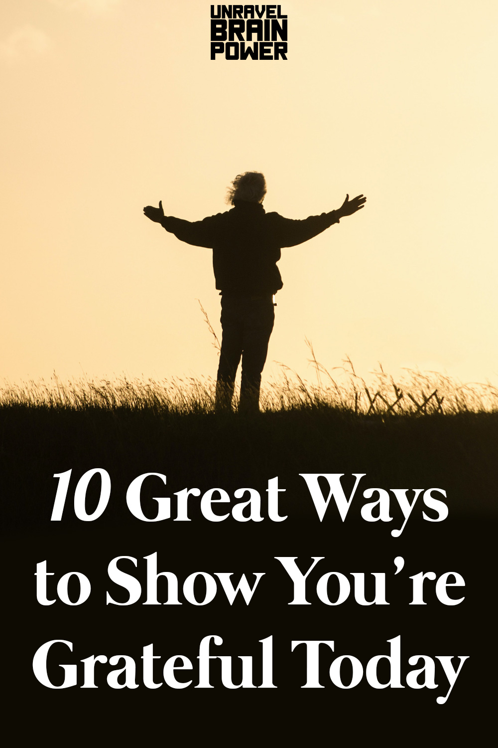 10 Great Ways to Show You’re Grateful Today - Unravel Brain Power