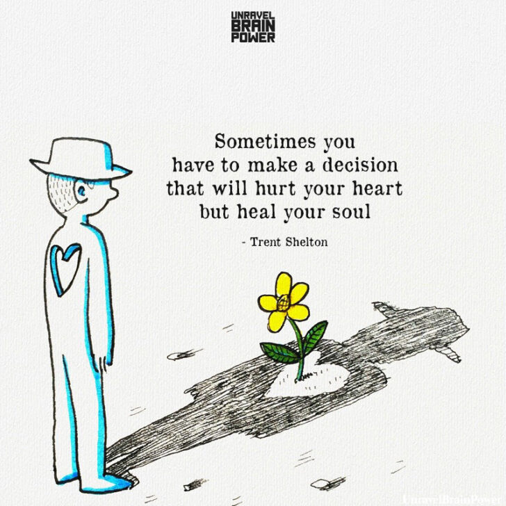 Sometimes You Have To Make A Decision That Will Hurt Your Heart