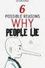 6 Possible Reasons Why People Lie - Unravel Brain Power