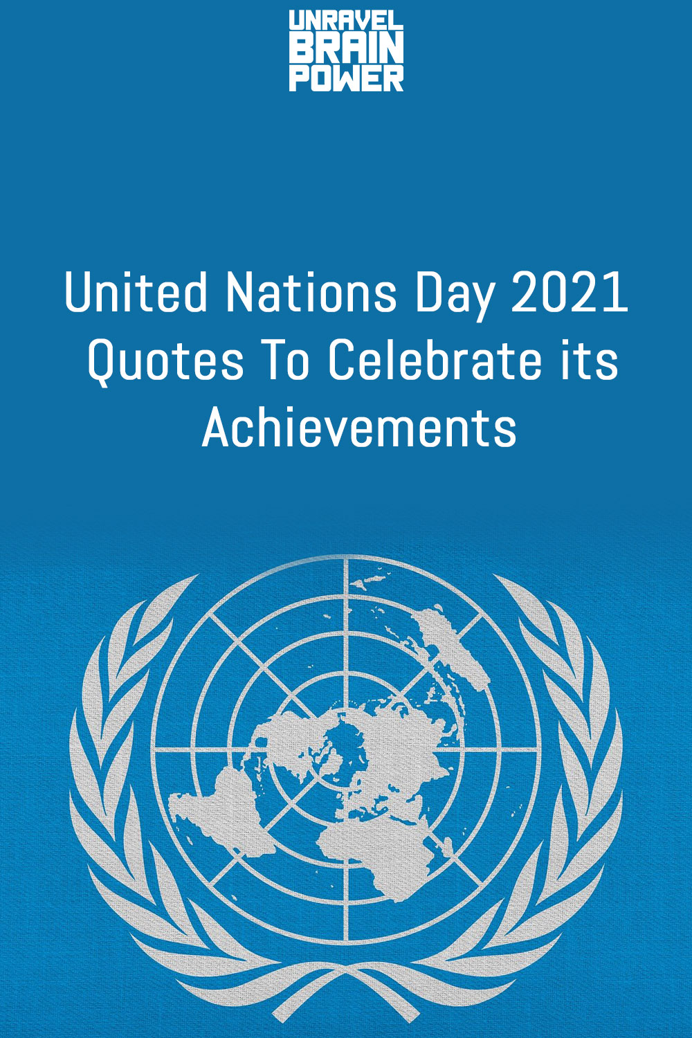 United Nations Day 2021 Quotes To Celebrate its Achievements
