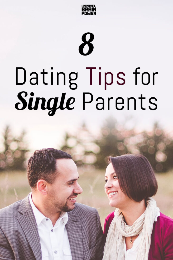 8 Dating Tips for Single Parents - Unravel Brain Power
