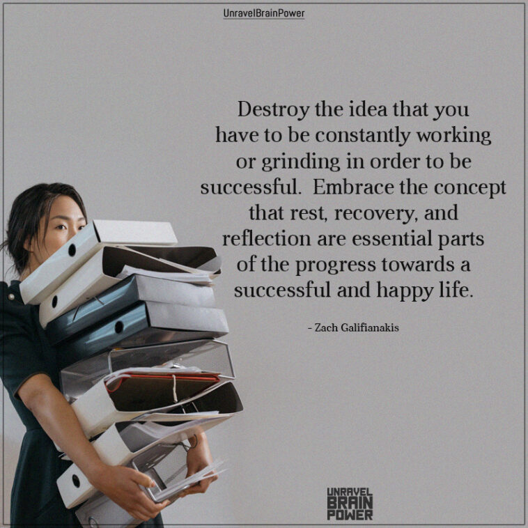 Destroy The Idea That You Have To Be Constantly Working