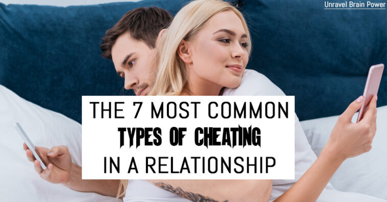 The 7 Most Common Types of Cheating in a Relationship