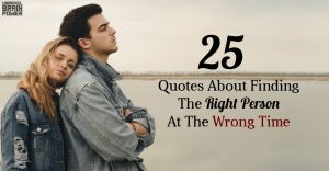 25 Right Person Wrong Time Quotes - Unravel Brain Power