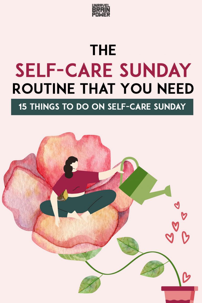 The Self-care Sunday Routine That You Need - Unravel Brain Power